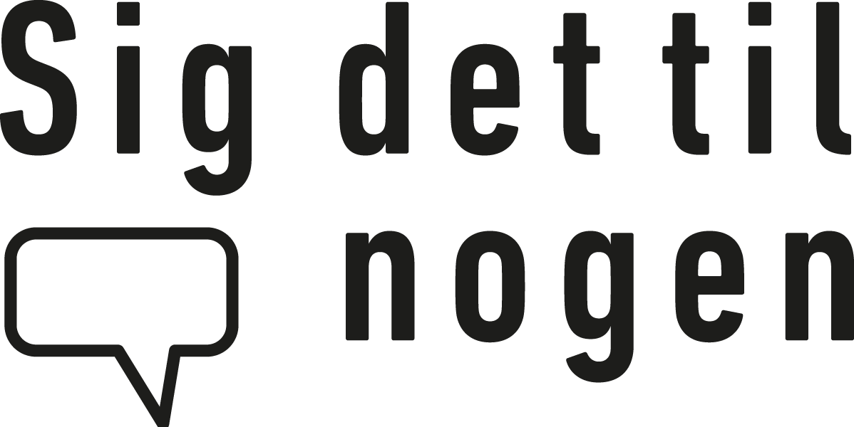 Sig det til nogen - Sig det til nogen – gratis rådgivning